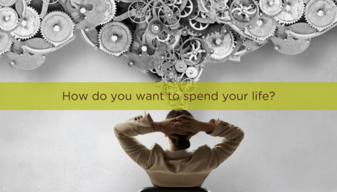 How Do You Want to Spend Your Life? • Darcy Luoma Coaching and Consulting
